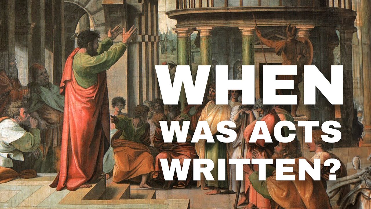 When Was The Book Of Acts Written?