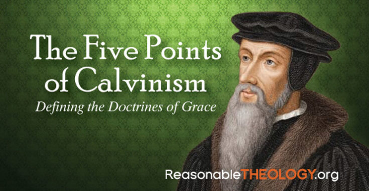 The Five Points of Calvinism - Defining the Doctrines of Grace ...